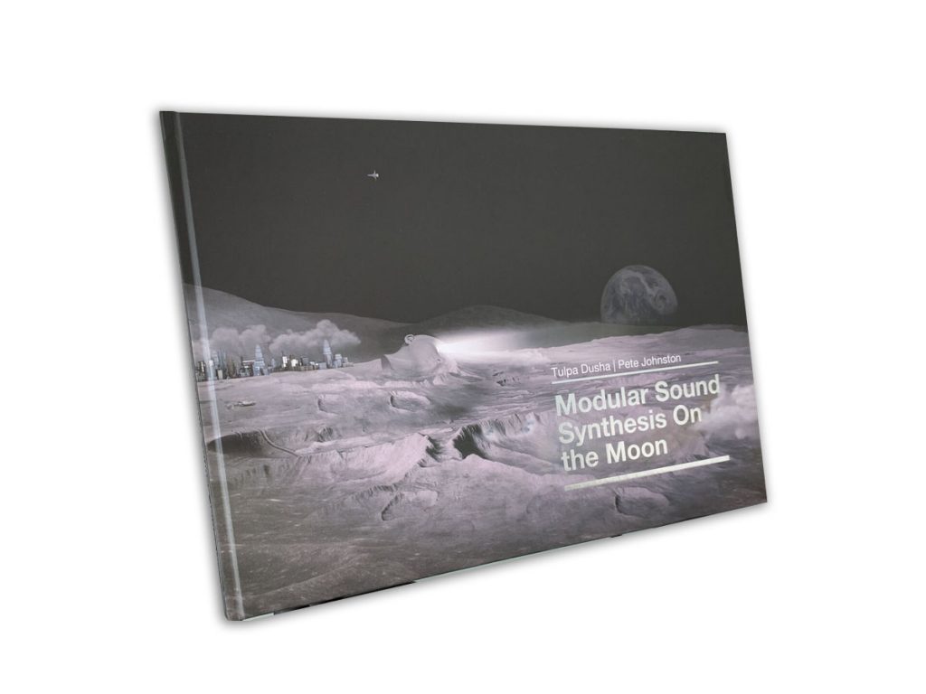 Modular Sound Synthesis on the Moon Book - FRGTWN Modular Sound Synthesis on the Moon Book - FRGTWN